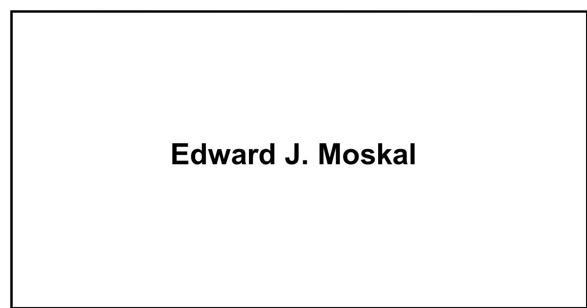 Nekrolog: Edward J. Moskal